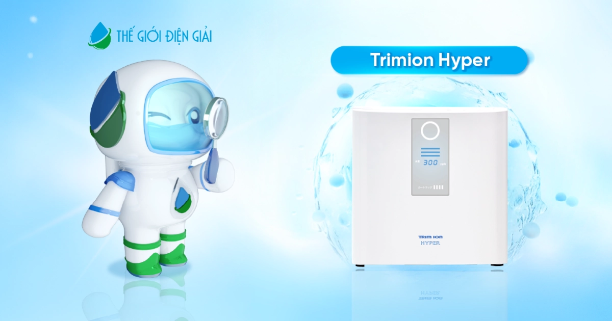 Máy lọc nước điện giải ion kiềm Trimion Hyper bảo hành 5 năm
